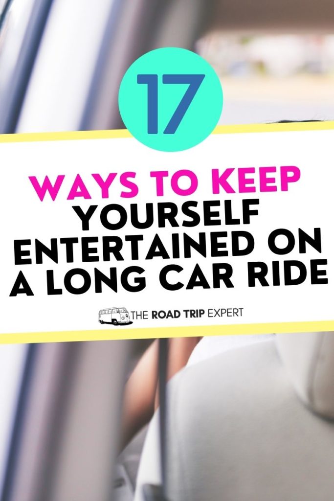 17 Simple Ways To Entertain Yourself On A Long Car Ride (Fun Ideas!)