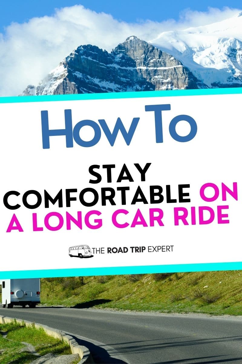How To Stay Comfortable On A Long Car Ride (12-Hour Drives)