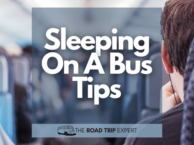 13 Tips To Make Sleeping On A Bus Comfortable And Easy