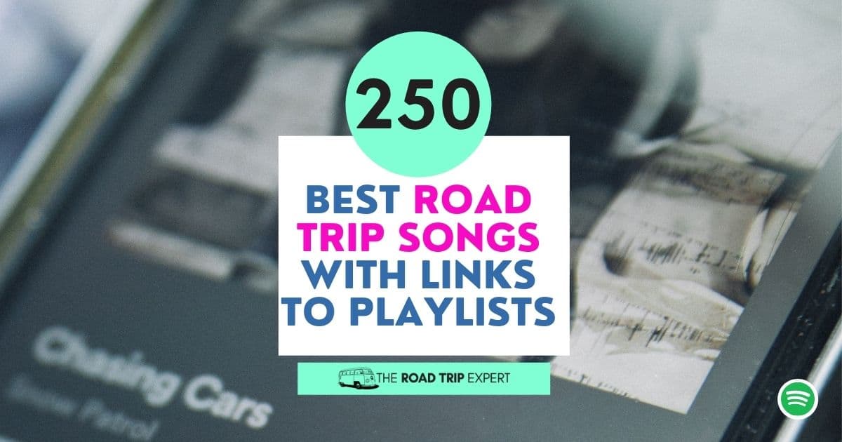 250 Best Road Trip Songs (With Genre-Orientated Playlists)
