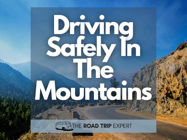 How To Drive Safely In The Mountains (24 Simple Tips)